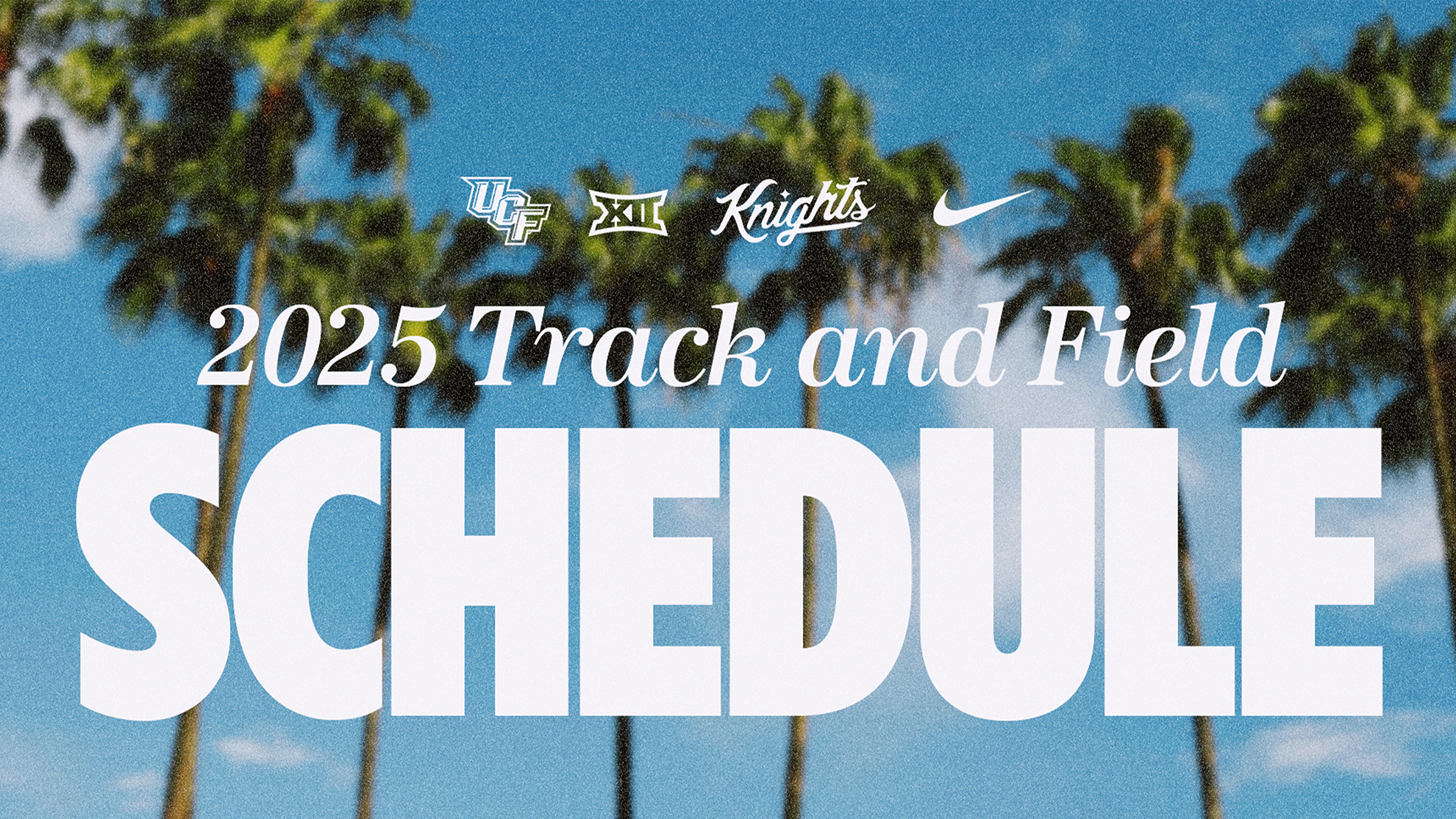 Track and Field Announces 2025 Schedule - UCF Athletics - Official ...